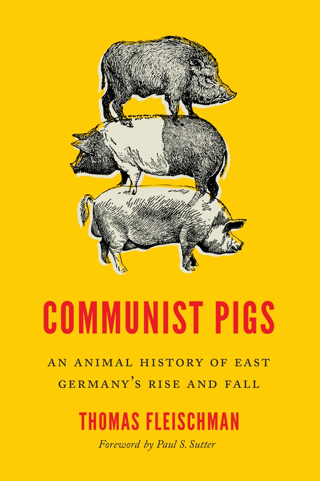What does East Germany’s rise and fall have to do with pigs? A lot, actually