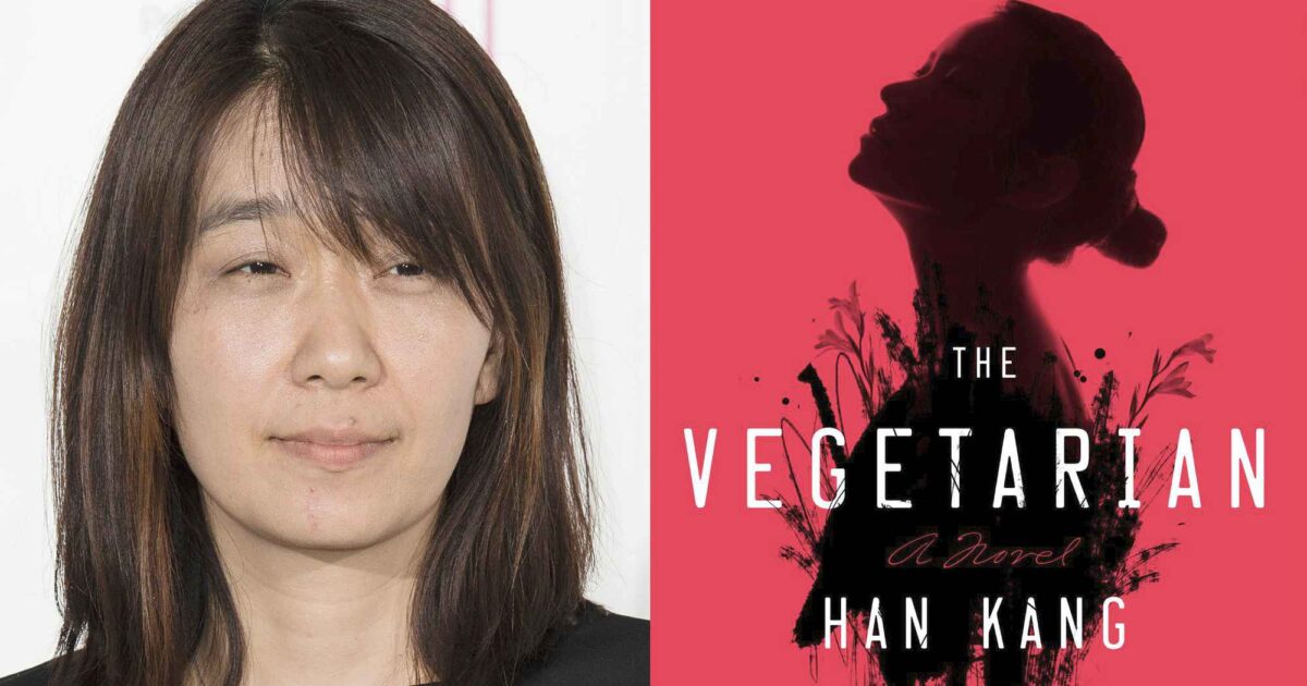 The Vegetarian by Han Kang: A Nobel Prize, a Rochester press, and a ...