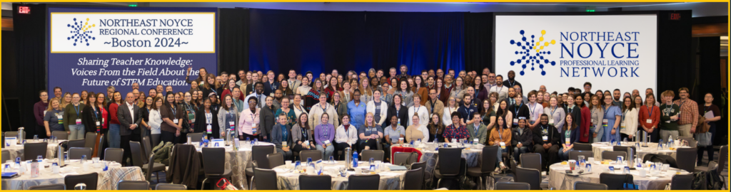 Boston Conference 2024 - Northeast Noyce Professional Learning Network